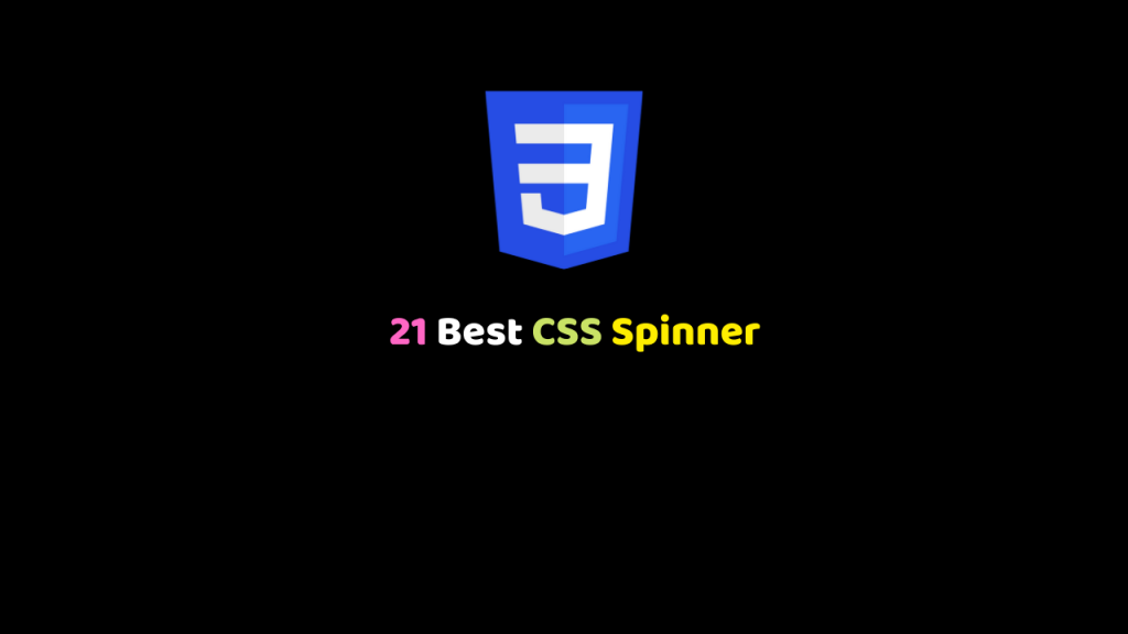 21 Amazing And Cool Css Spinner For Elegant User Experience