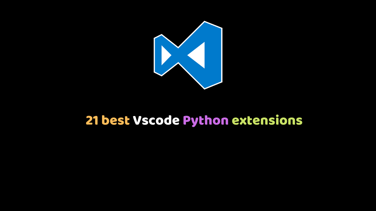 21 best VScode Python extensions - Dunebook 21 best VScode Python extensions - Dunebook