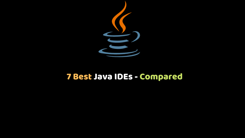 7 Best Java IDEs - Compared - Dunebook