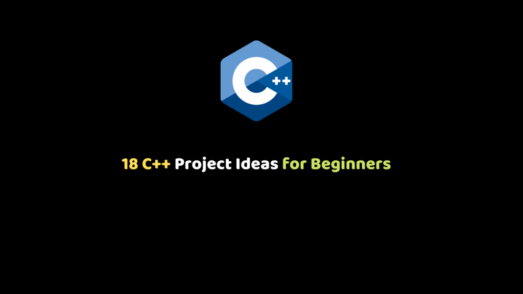 18 C++ Project Ideas for Beginners - Dunebook