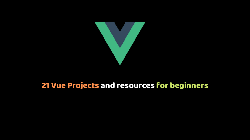 21 Vue Projects and resources for beginners - Dunebook